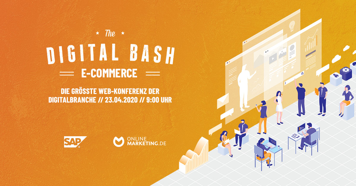 The Digital Bash - E-Commerce: Flexibel durch die Krise und langfristig erfolgreich ...